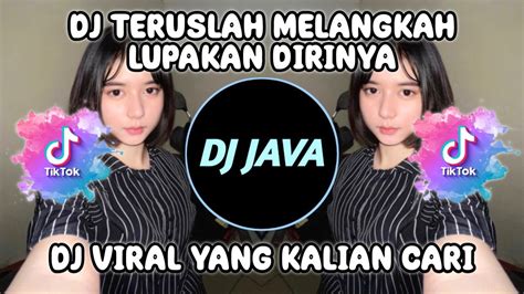 DJ TERUSLAH MELANGKAH LUPAKAN DIRINYA DJ KARENA KAMU VIRAL TIKTOK