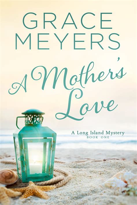 A Mother S Love A Long Island Mystery Book 1 By Grace Meyers Goodreads