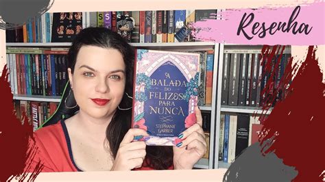 Resenha 243 A Balada Do Felizes Para Nunca The Ballad Of Never