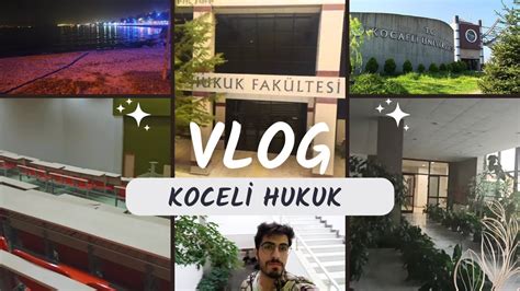KOCAELİ ÜNİVERSİTESİ HUKUK FAKÜLTESİ VLOG YouTube
