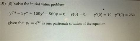 solved solve the initial value problem y 3 5y 100y