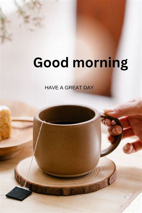 Good Morning Images With Tea Good Morning Good Night Good Morning