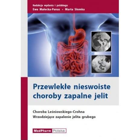 Przewlekłe nieswoiste choroby zapalne jelit Choroba Leśniowskiego