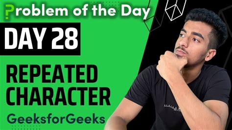 day 28 repeated character string gfg potd 30 july youtube