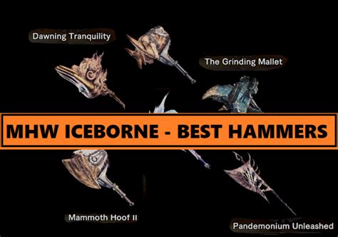 MHW Iceborne Weapons Guide Best Hammers EthuGamer