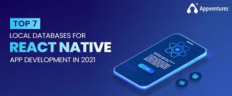 top 7 local databases for react native app development in 2021 appventurez