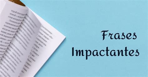 As 71 Melhores Frases Impactantes E Fortes Pensador