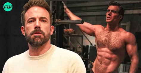 I Had To Workout Watching Henry Cavill Topless Put Ben Affleck In An