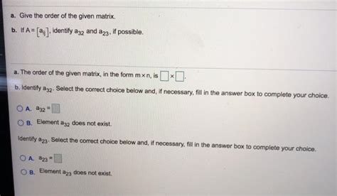 solved a give the order of the given matrix b if a