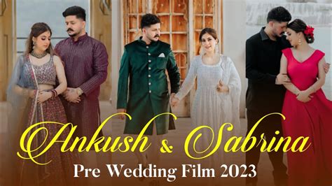 PRE WEDDING FILM 2023 ANKUSH SABRINA JAIPUR 4K SUNNY JASWAL