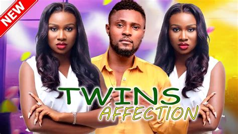 TWINS AFFECTION SONIA UCHE MAURICE SAM EXCLUSIVE NOLLYWOOD NIG MOVIE