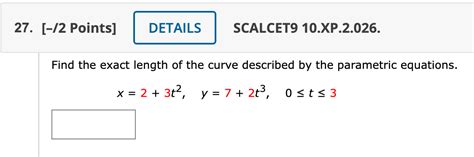 solved find the exact length of the curve described by the