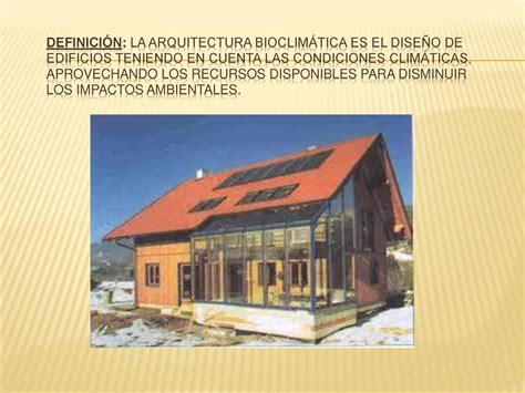 Exposición de la arquitectura bioclimática ppt descargar