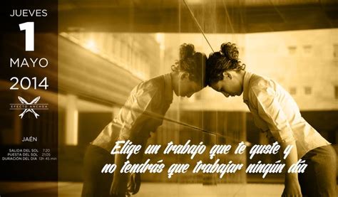 Elige un trabajo que te guste y no tendrás que trabajar ningún día