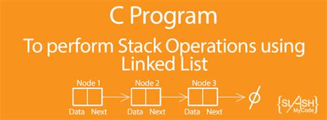 c program to implement stack operations using linked list slashmycode