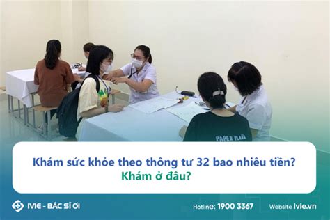 Khám sức khỏe theo thông tư 32 bao nhiêu tiền Khám ở đâu