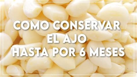 Cómo conservar los ajos frescos Guía completaActualizado en 2024