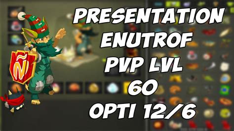 DOFUS PRESENTATION ENUTROF PVP LVL 60 OPTI 12 6 YouTube