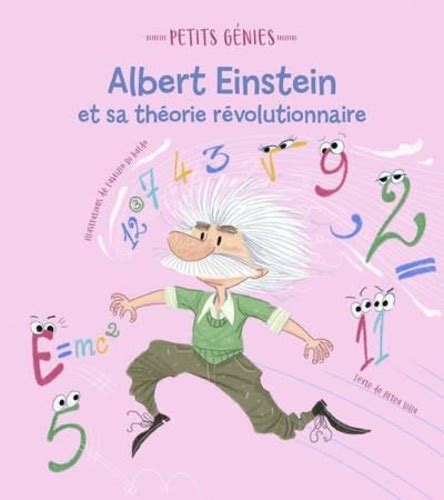 Albert Einstein et sa théorie révolutionnaire Petit génies Altea
