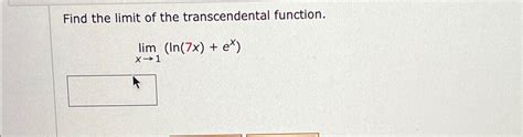 solved find the limit of the transcendental