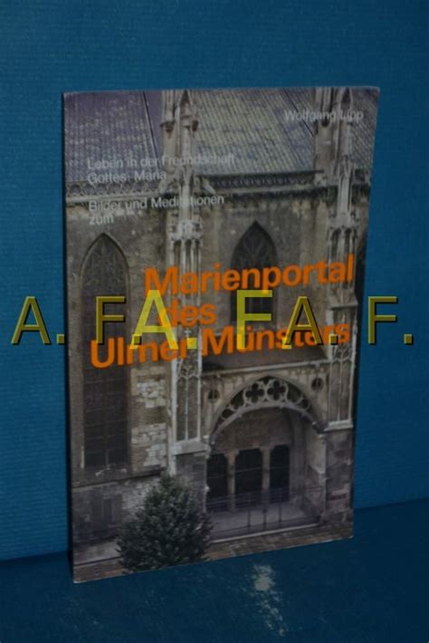 Amazon Marienportal Des Ulmer M Nsters Leben In Der Freundschaft