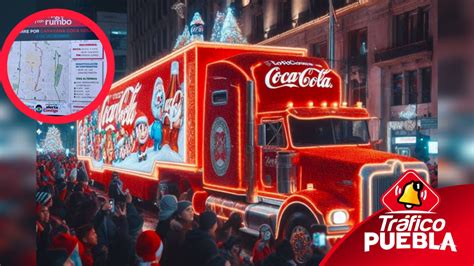 Esta Ser La Ruta Para La Caravana Coca Cola En Puebla