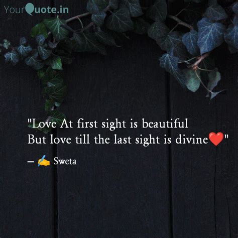 Love At First Sight Is B Quotes Writings By Sweta Sharma