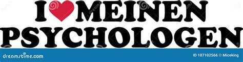 I Love My Psychologist German Stock Vector Illustration Of Occupation Logo 107102566