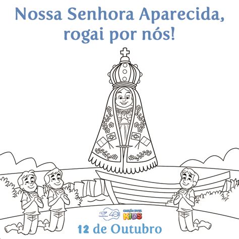 Nossa Senhora Aparecida Colorir Canção Nova Kids