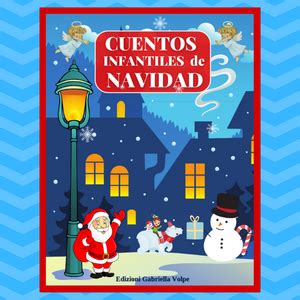 Cuentos Infantiles De Navidad Con Ilustraciones A Color Un Excelente
