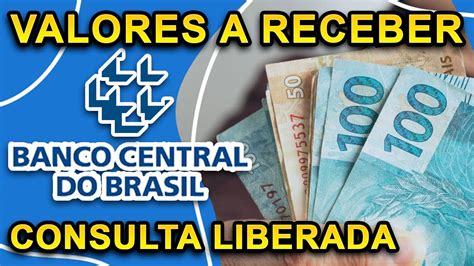 CONSULTA VALORES A RECEBER DO BANCO CENTRAL SISTEMA DE VALORES A