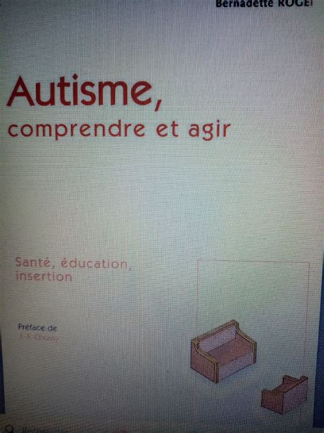 Autisme Comprendre Et Agir