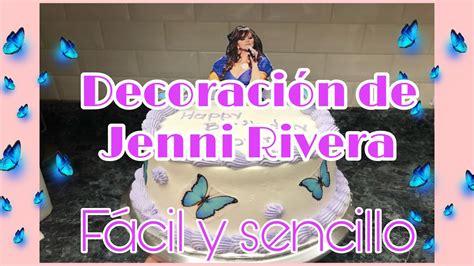 Jenni Rivera Cake Decoraci N F Cil Youtube