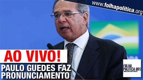 ASSISTA PAULO GUEDES FAZ PRONUNCIAMENTO E CONCEDE COLETIVA MINISTRO