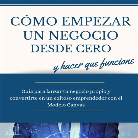 BOOS Como Empezar Un Negocio Desde Cero Y Hacer Que Funcione Guia Para