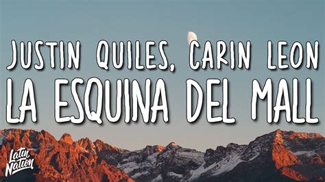 Justin Quiles Carin Leon La Esquina Del Mall Lyrics Letra Acordes