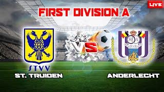 LIVE ST TRUIDEN VS ANDERLECHT BELGIUM FIRST DIVISION A 2022 2023