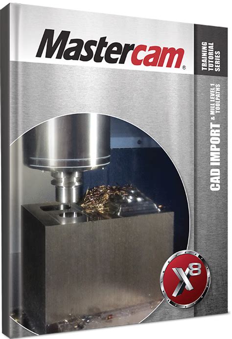 mastercam x8 cad import and mill level 1 toolpaths tutorial pdf training tutorials imperial