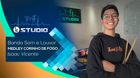 Banda Som E Louvor Medley Corinho De Fogo Drum Cover Youtube