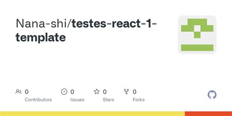 github nana shi testes react 1 template