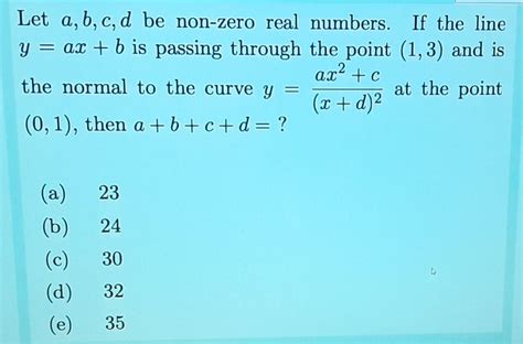 solved let a b c d be non zero real numbers if the line
