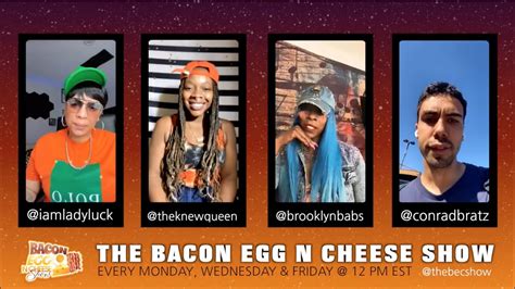 The Bacon Egg N Cheese Show Feat Conrad Bratz July