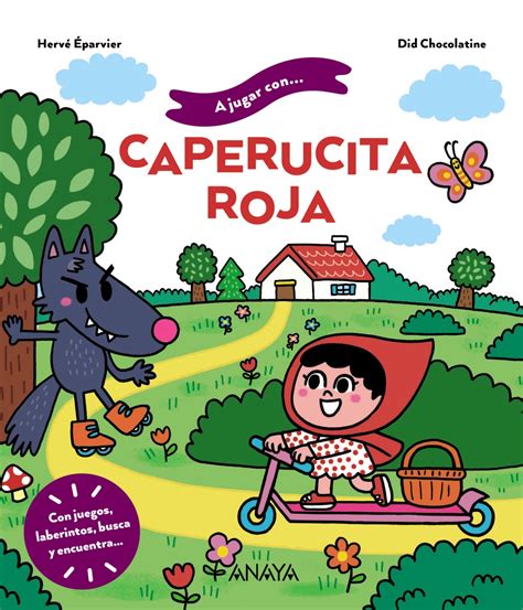 A Jugar Con Caperucita Roja Hablamos De Libros