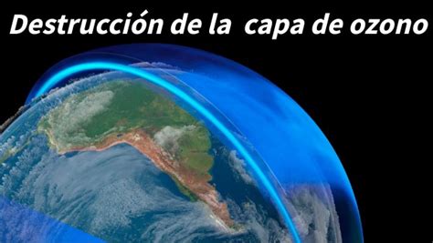 Destrucción de la capa de ozono