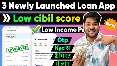 3 Newly Launched Loan App Today Top 3 Loan App For Low Cibil New