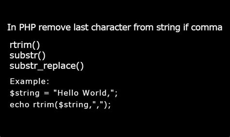 In Php Remove Last Character From String If Comma Tutorials Bites