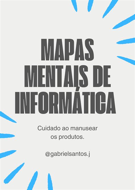 MAPAS MENTAIS INFORMÁTICA João Gabriel Santos Sousa Hotmart