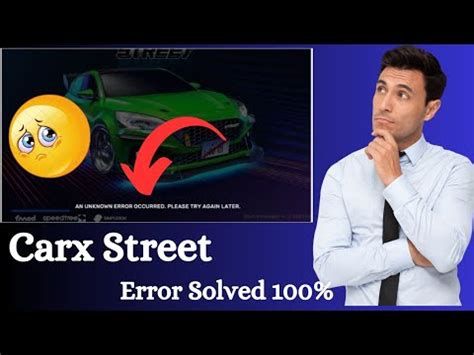 How To Fix Carx Street An Unknown Error Occurred Please Try Again Leter