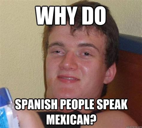 Amusing Spanish People Memes Joke QuotesBae