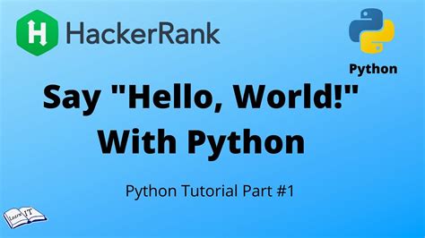 Python Tutorial 1 Say Hello World With Python HackerRank
